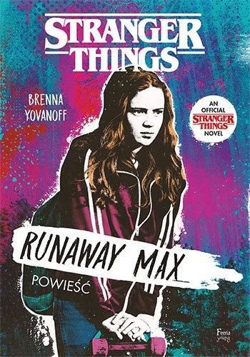 Runaway Max. Stranger Things Yovanoff Brenna - Arena.pl