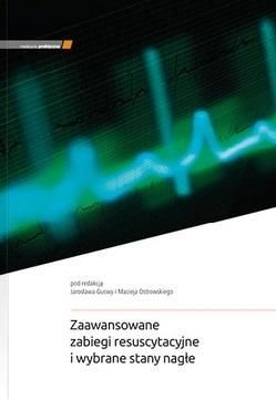 Zaawansowane zabiegi resuscytacyjne.. w.5 J. Gucwa, M. Ostrowski - Arena.pl
