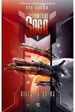 Kup The Frontiers Saga T.8 Celestia CV-02 Ryk Brown na arena.pl i ciesz ...