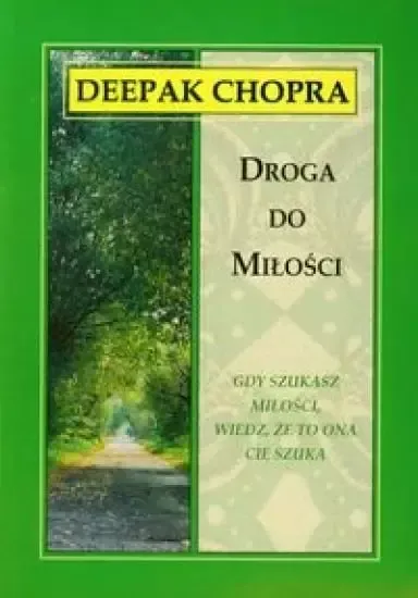 Droga do miłości - Deepak Chopra - Arena.pl