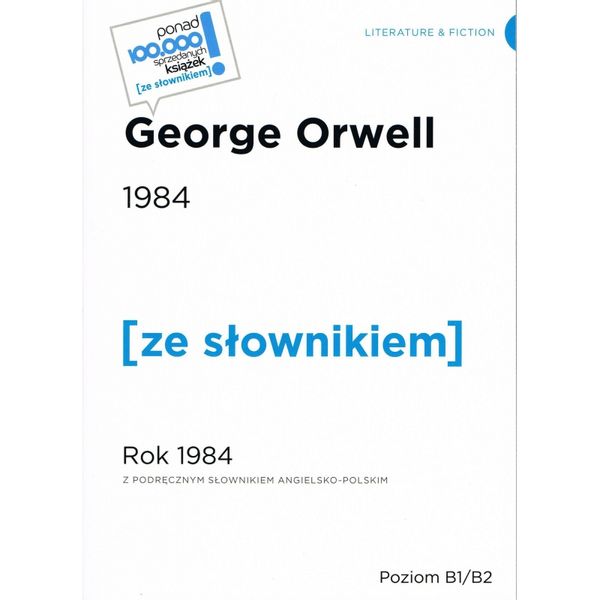 1984 / Rok 1984 poziom B1/B2 Orwell George - Arena.pl