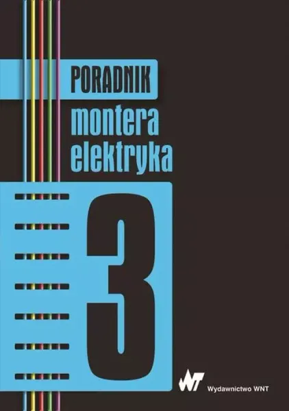 Poradnik montera elektryka. Tom 3 - Arena.pl