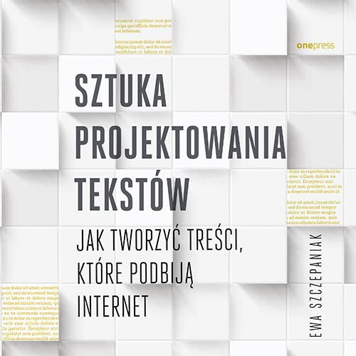 (mp3) Sztuka projektowania tekstów. Jak tworzyć treści, które podbiją ...