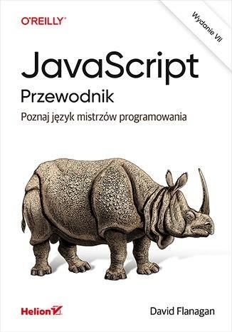JavaScript. Przewodnik. Poznaj język mistrzów... David Flanagan - Arena.pl