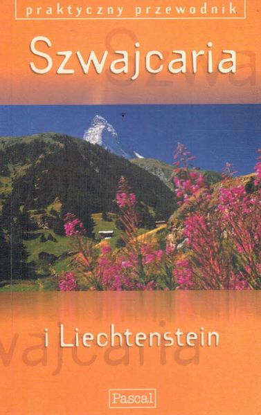 Szwajcaria i Liechtenstein Mark Honan praktyczny przewodnik - Arena.pl
