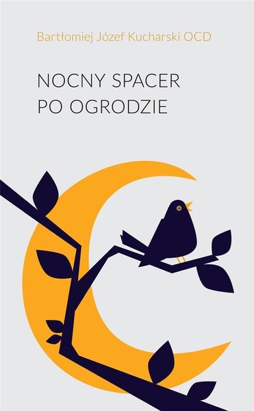 Kup Nocny spacer po ogrodzie Bartłomiej Józef Kucharski OCD na arena.pl ...