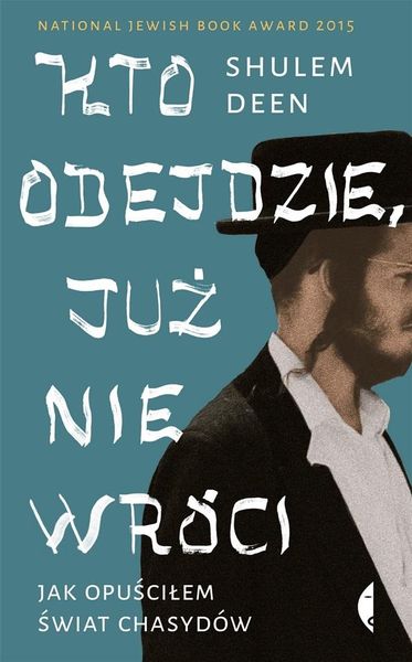Kup Kto odejdzie, już nie wróci Shulem Deen na arena.pl i ciesz się ...