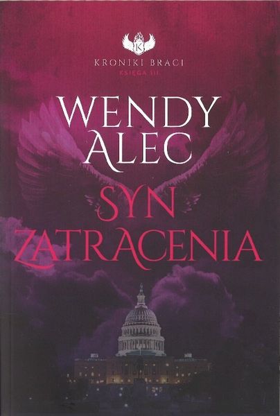 Kup Syn zatracenia - Saga "Kroniki Braci" - księga III - Wendy Alec ...