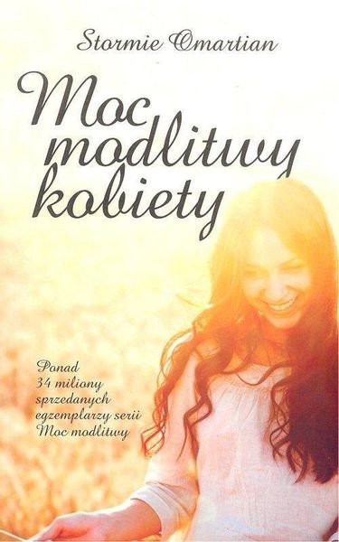 Moc modlitwy kobiety Stormie Omartian - Arena.pl