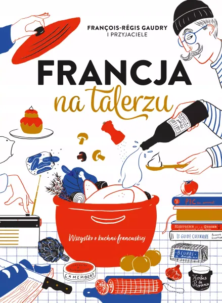 Francja na talerzu - Arena.pl