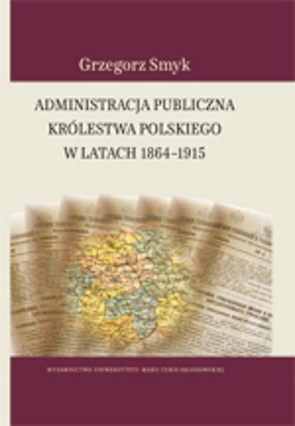 (pdf) Administracja publiczna Królestwa Polskiego w latach 1864-1915 - Arena.pl