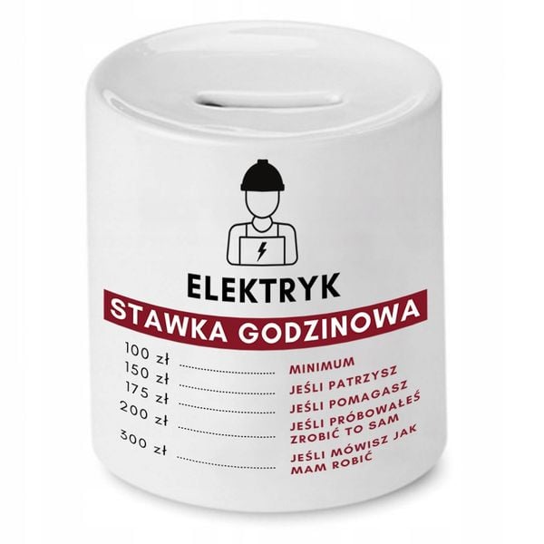 Skarbonka Prezent Dla Elektryka Stawka Godzinowa Z Nadrukiem Ze Zdjęciem - Arena.pl