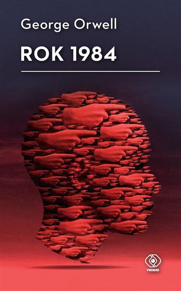 Rok 1984 George Orwell - Arena.pl